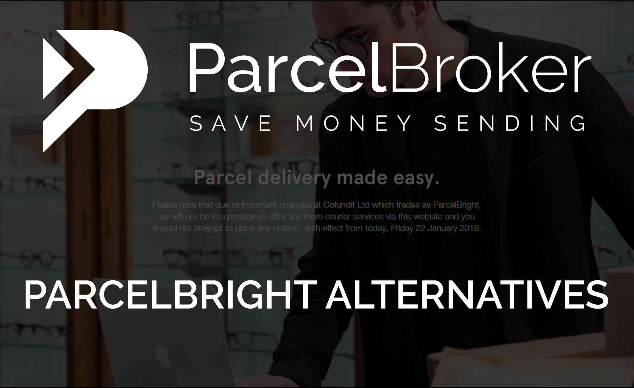 Looking for ParcelBright alternatives? - ParcelBroker Blog